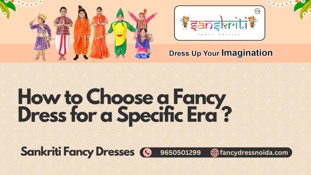 How to Choose a Fancy Dress for a Specific Era? • Fancy Dress Blog